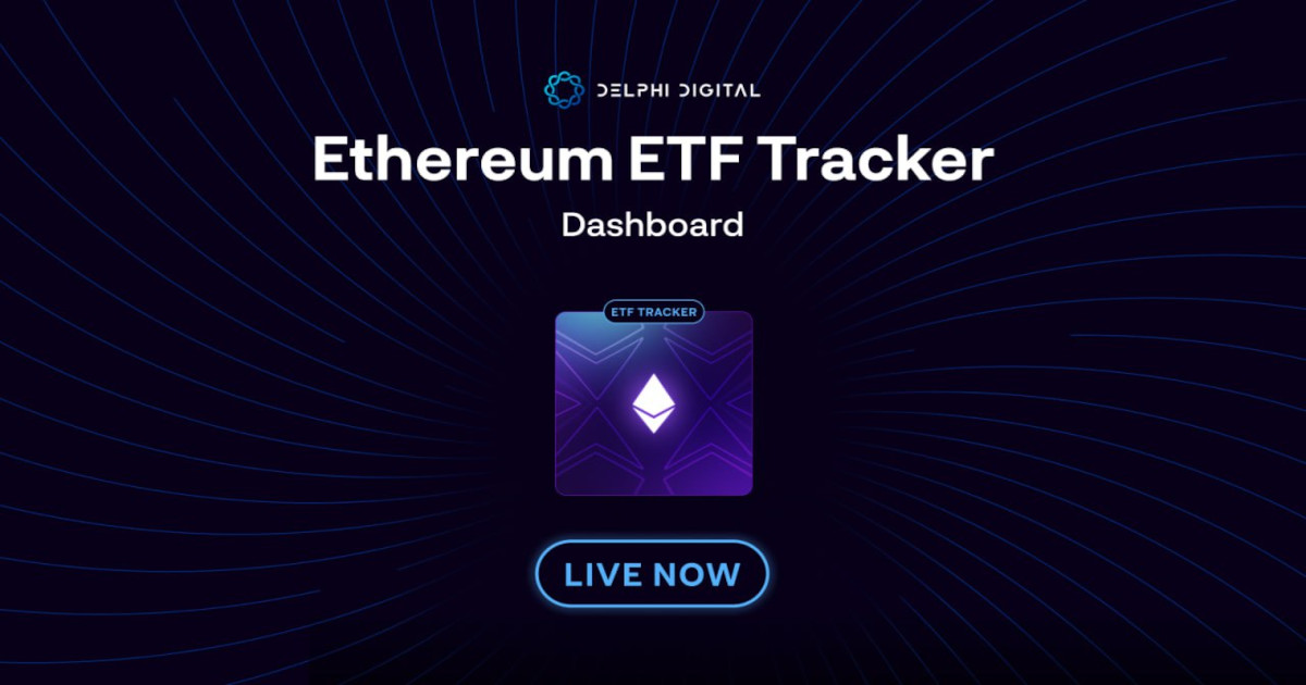Ethereum - Ethereum ETF Flows | Delphi Digital